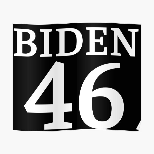 "46 Biden,Joe Biden 46th President,Elected Joe Biden,President 2020 ...