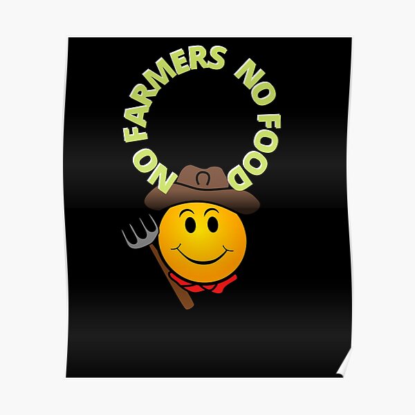 "NO FARMERS NO FOOD" Poster for Sale by master1900 | Redbubble