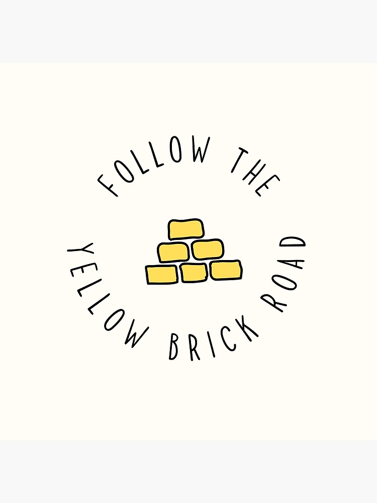 "Follow The Yellow Brick Road" Poster by inspiredtiger | Redbubble