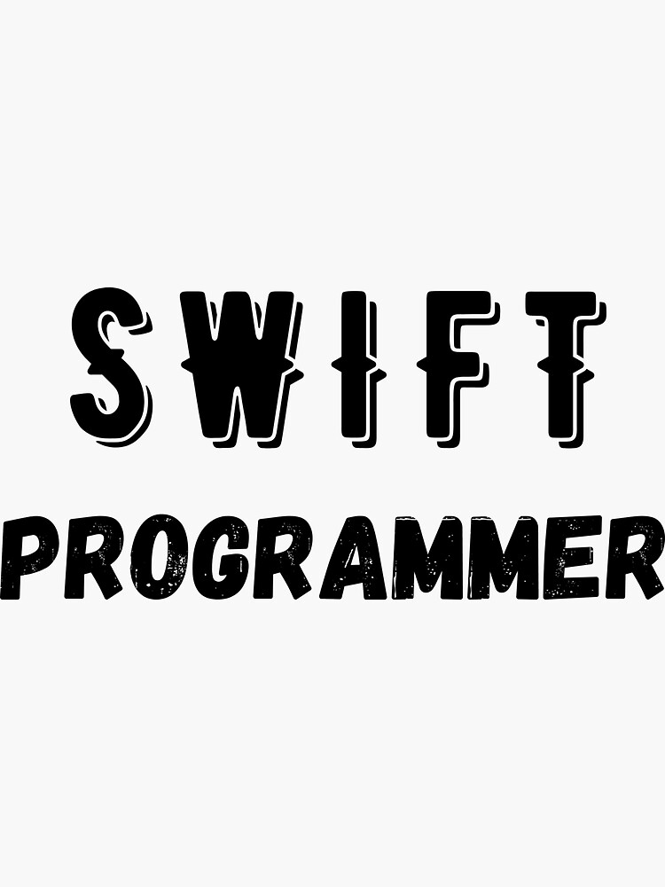 "Swift Programmer" Sticker for Sale by ClassyGeek1 | Redbubble