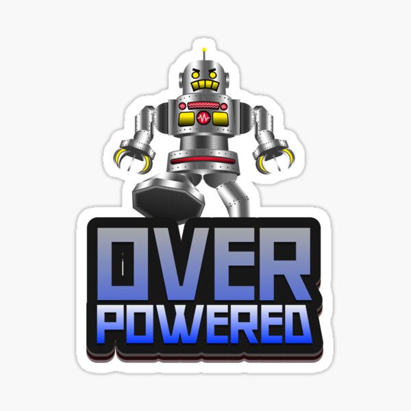 "Over Powered" Sticker for Sale by BD-Apparel | Redbubble