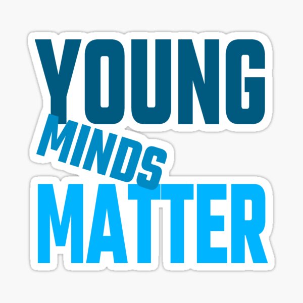 "Young Minds Matter" Sticker for Sale by evahhamilton | Redbubble