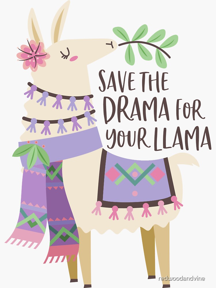 "Save The Drama For Your Llama" Sticker for Sale by redwoodandvine ...
