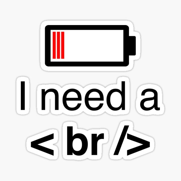 "I need a break give me a break - Funny Programming Meme" Sticker for Sale by Hapo Team | Redbubble