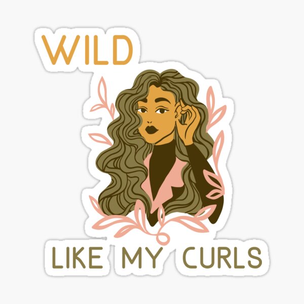 "Wild Like My Curls" Sticker by Irelene | Redbubble