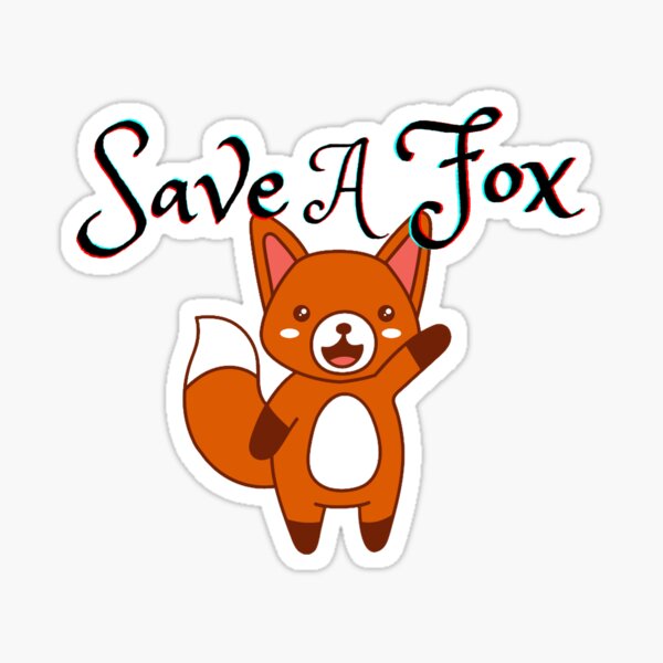 "save a fox" Sticker for Sale by JocelynCrafts | Redbubble