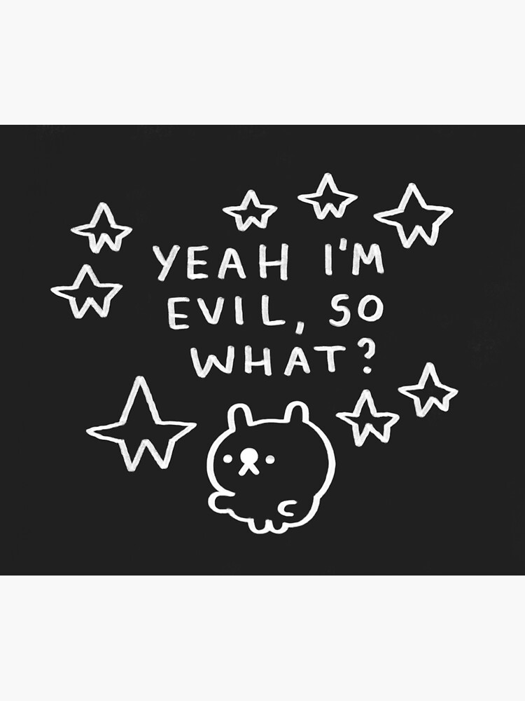 "YEAH I'M EVIL, SO WHAT?" Sticker for Sale by mothcub | Redbubble