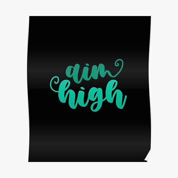 "Aim High" Poster for Sale by The90sClothing | Redbubble