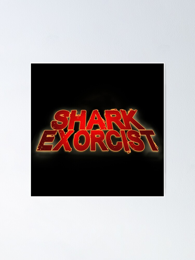 "Shark Exorcist logo" Poster for Sale by wildeyemovies | Redbubble