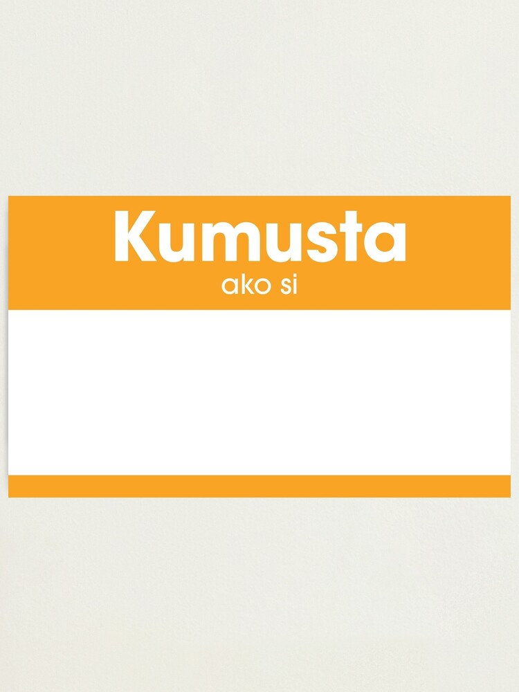 "Kumusta Ako Si Hello My Name Is Orange Name Tag Sticker" Photographic ...