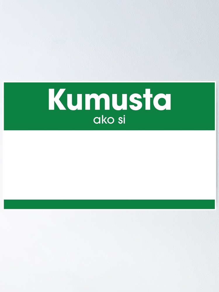 "Kumusta Ako Si Hello My Name Is Green Name Tag Sticker" Poster by ...
