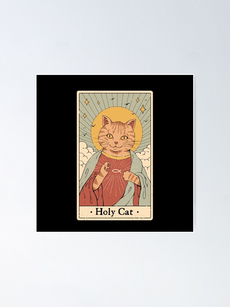 "Holy Cat" Poster by vincenttrinidad | Redbubble