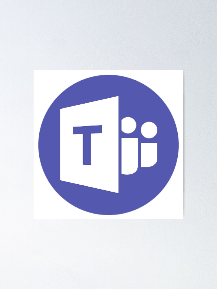 "Microsoft Teams" Poster for Sale by VeronikaKac | Redbubble