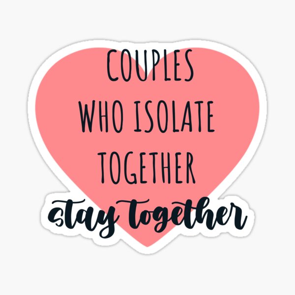 "Couples who isolate together stay together gift for valentine in ...