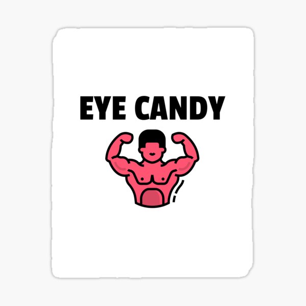 "EYE CANDY - IDIOMATIC EXPRESSION " Sticker for Sale by Idiomatics ...