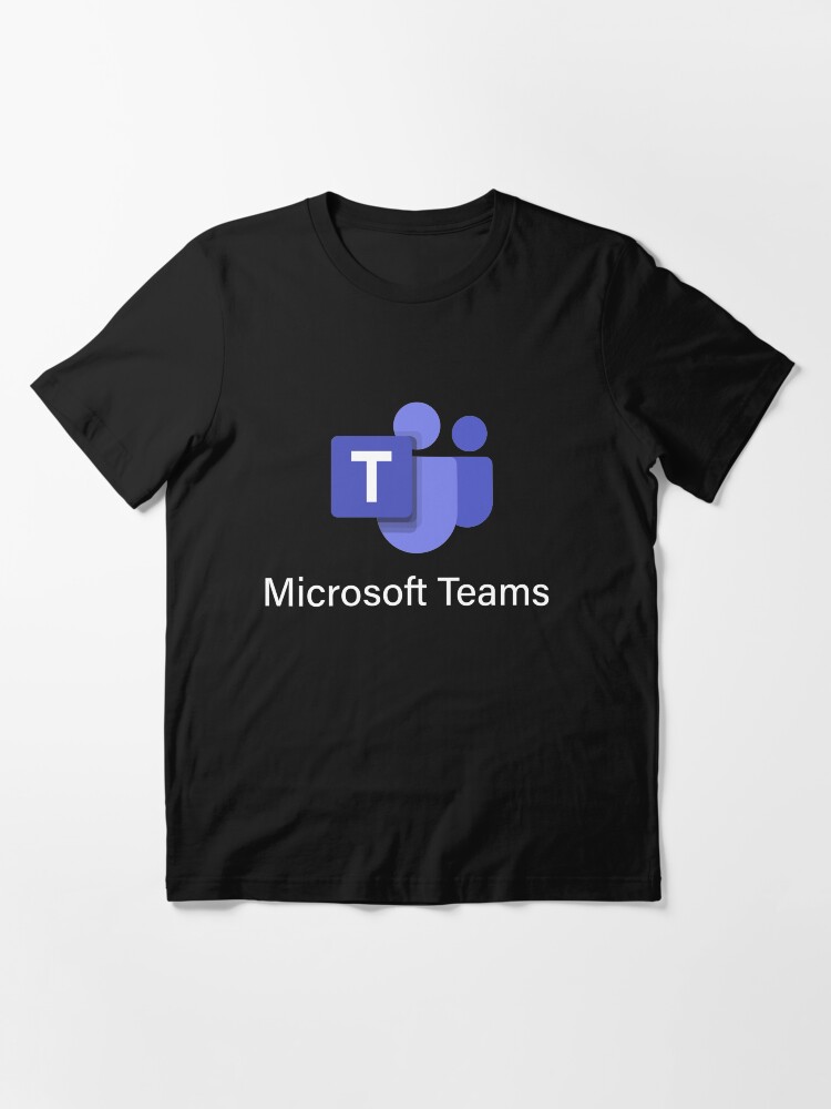 "Microsoft Teams" T-shirt for Sale by Niramon | Redbubble | teams t ...