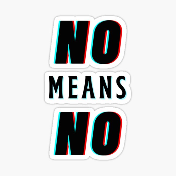 "No Means No" Sticker by sparksmax | Redbubble