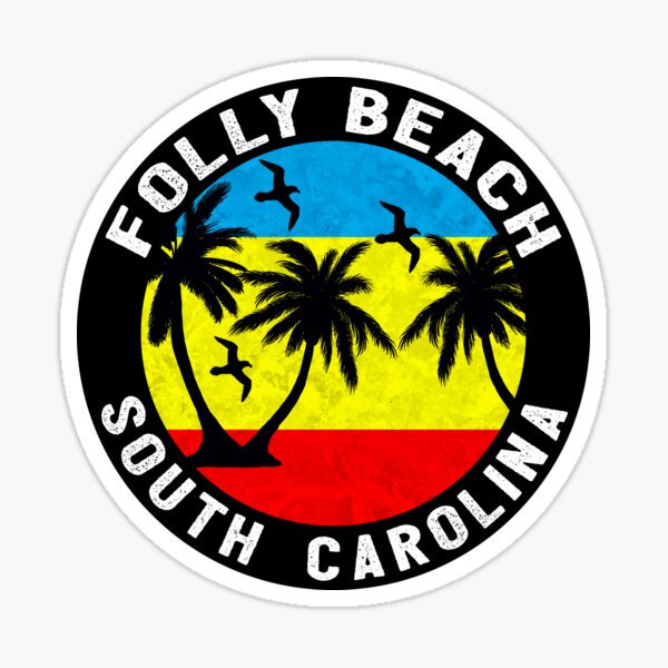 "Folly Beach South Carolina " Sticker by MyHandmadeSigns | Redbubble