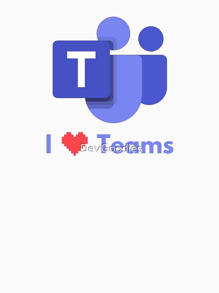 "I Love Teams - Microsoft Teams" Essential T-Shirt for Sale by ...