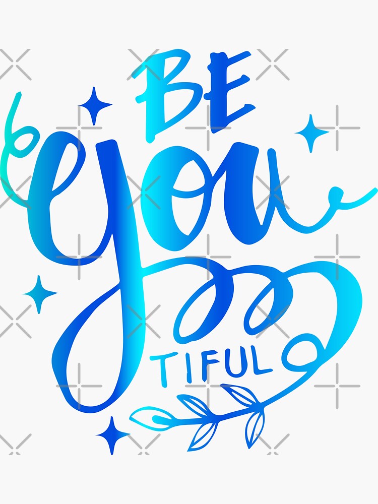 "Be you tiful" Sticker for Sale by Laxdigital | Redbubble