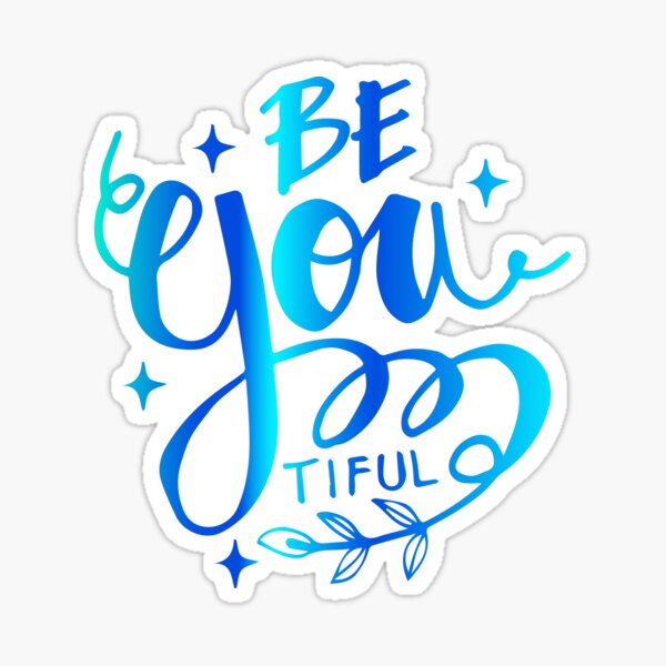 "Be you tiful" Sticker for Sale by Laxdigital | Redbubble