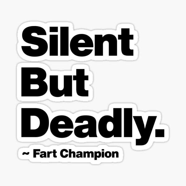 "I am Fart Champion Silent but Deadly - Funny Saying Quote about ...