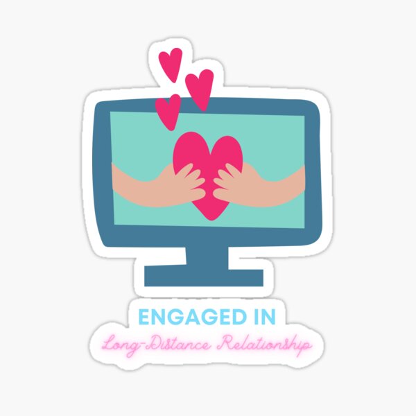 "Engaged in Long-Distance Relationship" Sticker by fizzimizzi | Redbubble