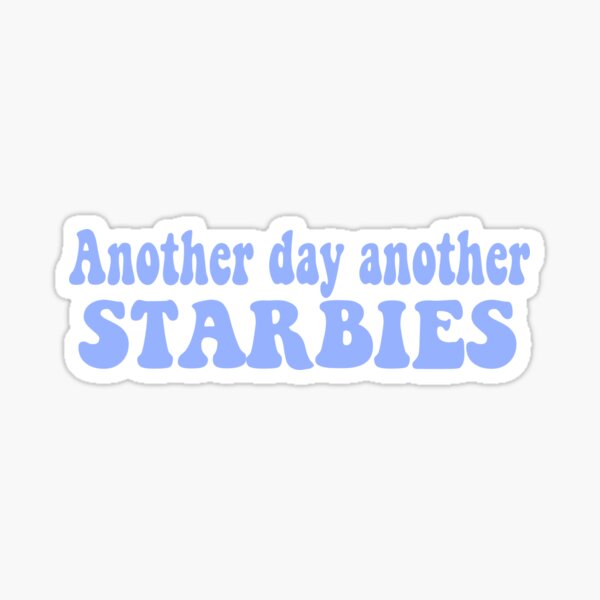 "Another Day Another Starbies" Sticker for Sale by happyk8e | Redbubble