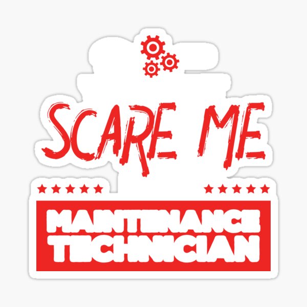 "You Can't Scare Me I'm A Maintenance Technician | funny maintenance ...
