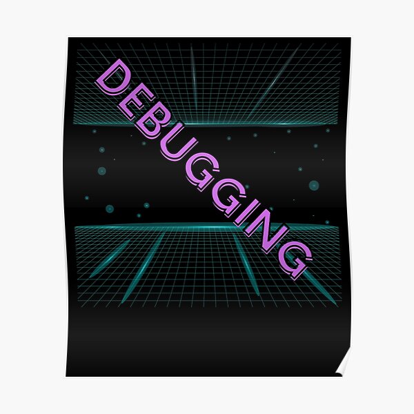 "Debugging Developer Computer Programmer Science Futuristic " Poster ...