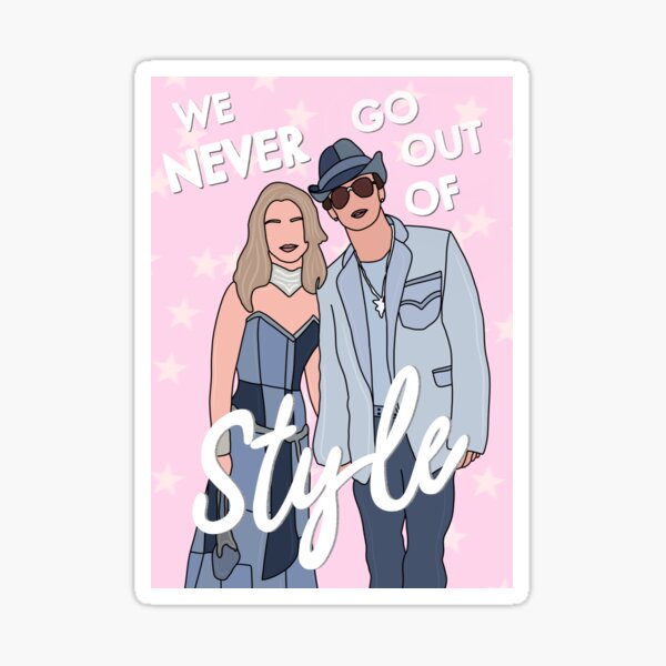 "We Never Go Out Of Style" Sticker by LottaLovelle | Redbubble