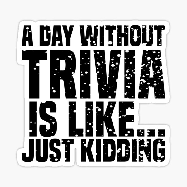 "Trivia Day Stickers ,Funny Trivia Day Stickers, Trivia Day 2021 ...