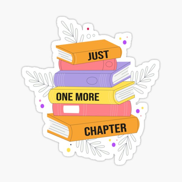 Just One More Chapter Stickers | Redbubble