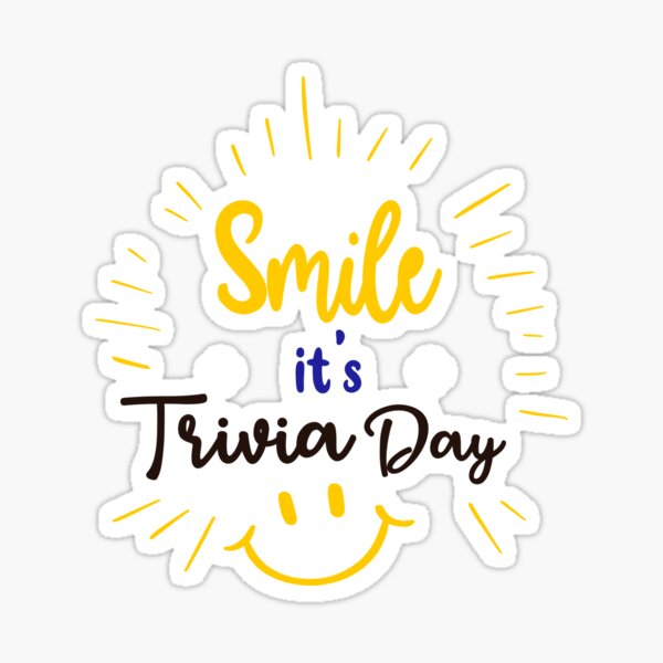 "Smile It's Trivia Day ,Funny Trivia Day, Trivia Day 2021 , National ...