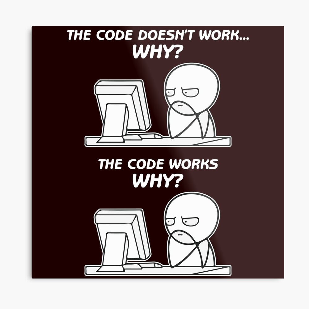 Memes Code Works Coding Meme The Code Works Poster | Tostadora