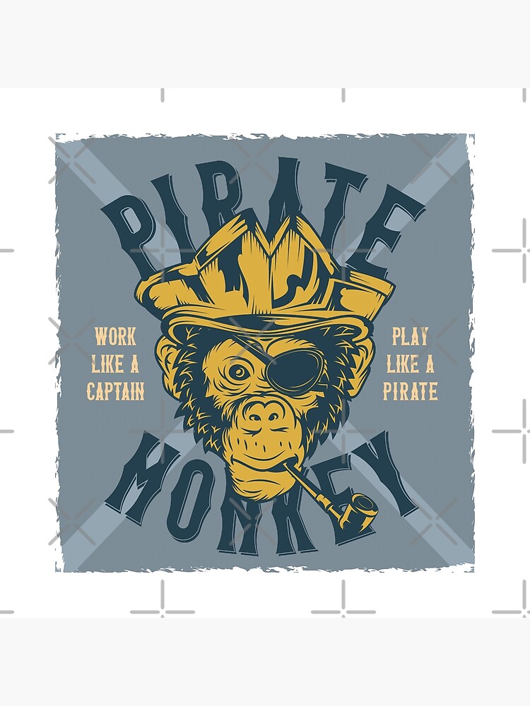 "Pirate Monkey - Work Like A Captain, Play Like A Pirate!" Poster for ...