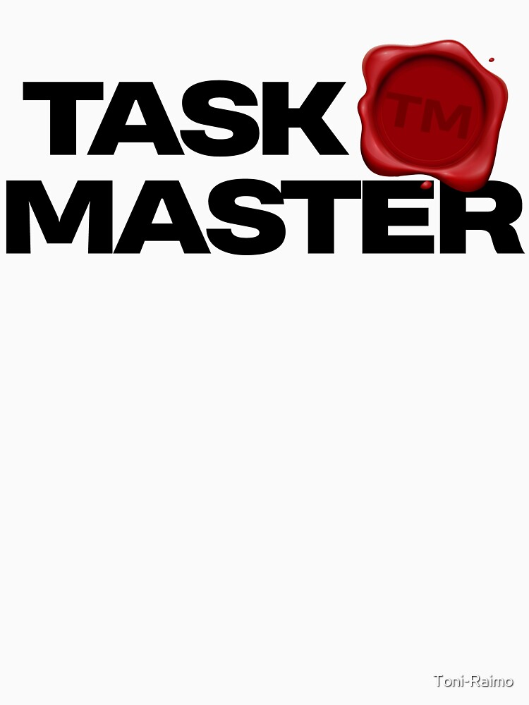 "TASKMASTER original design with red wax stamp TM" T-shirt for Sale by ...