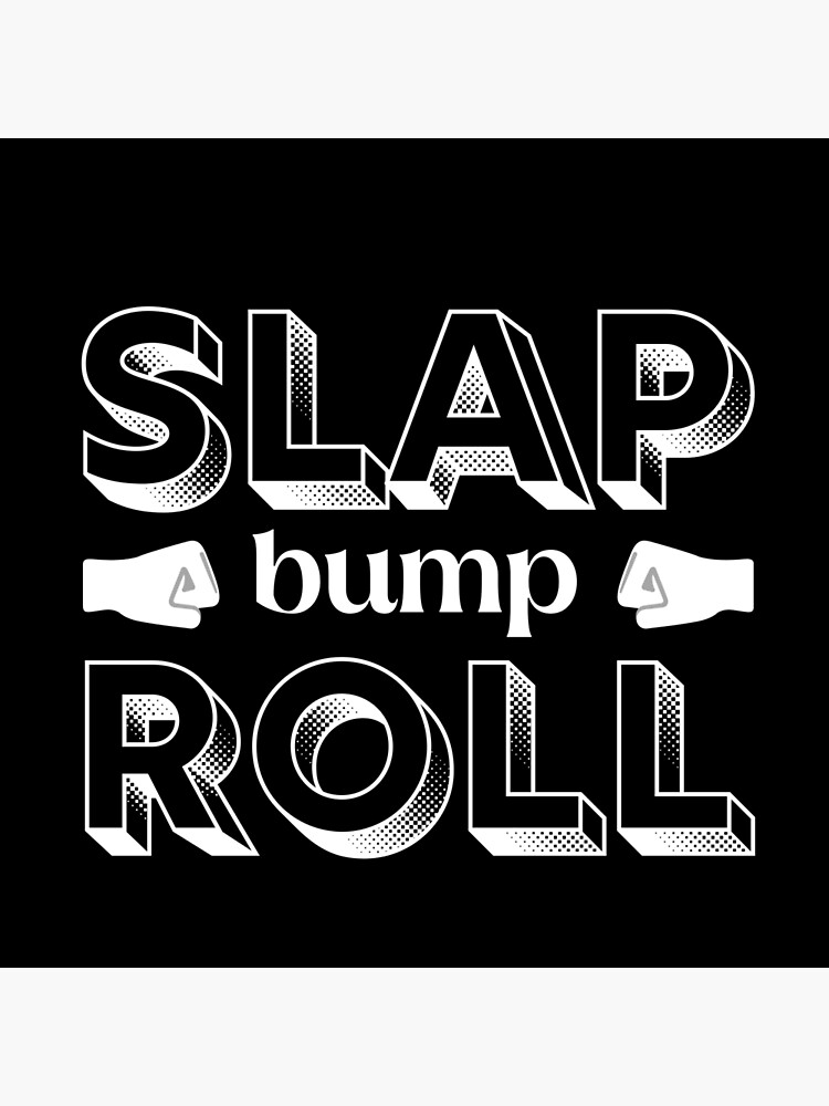 "Slap, Bump, & Roll" Poster by AlexArtwork | Redbubble