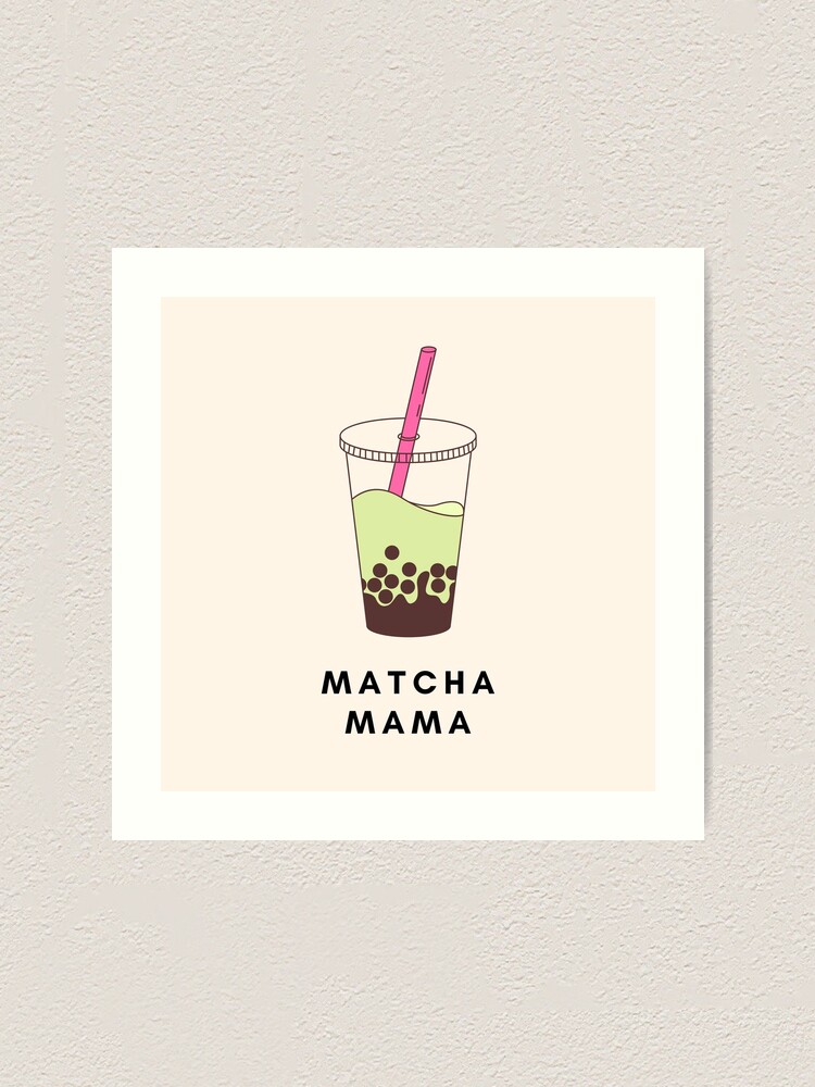 "Matcha Mama Boba Milk Tea Bubble Tea " Art Print by greenteakitty ...