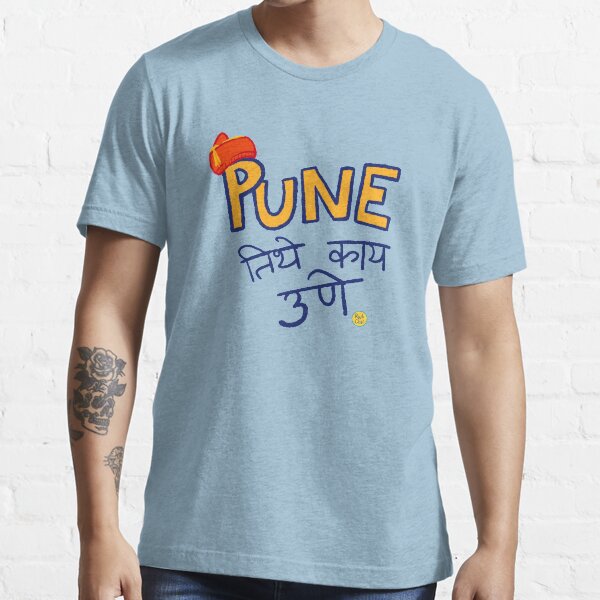 "Pune Tithe kay Une" T-shirt for Sale by RuAndChai | Redbubble | india ...