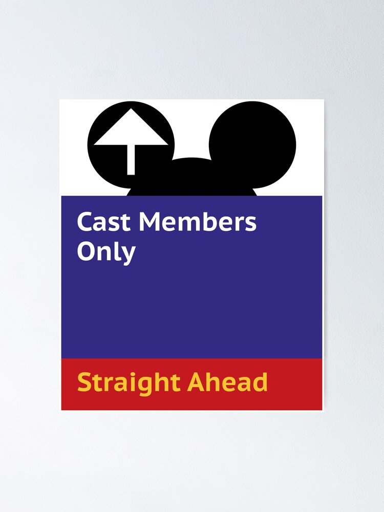 "Cast Members Only Disney World Sign" Poster for Sale by FinnFromNY ...