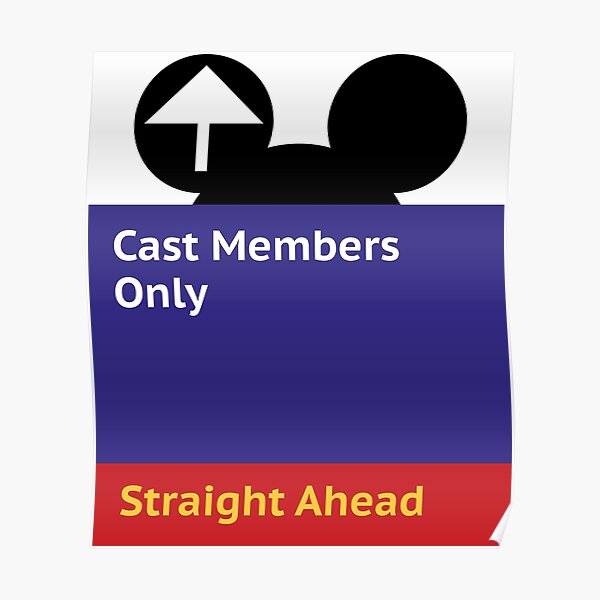 "Cast Members Only Disney World Sign" Poster for Sale by FinnFromNY ...