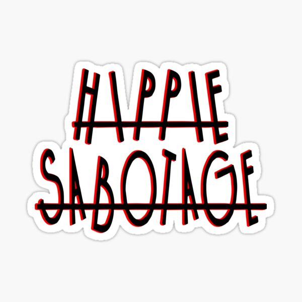 Hippie Sabotage Gifts & Merchandise | Redbubble