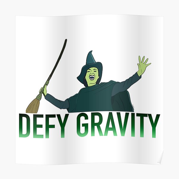 "Defy gravity" Poster for Sale by Rainbow-Raccoon | Redbubble
