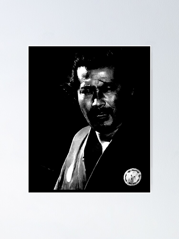 "Sanjuro Kuwabatake Yojimbo Film - Toshiro Mifune" Poster by AnnaBruce4 ...