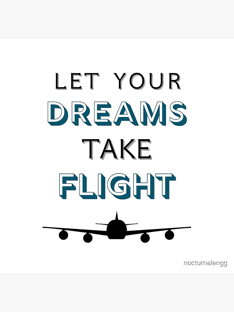 "Let Your Dreams Take Flight | Aviation | White" Poster for Sale by ...