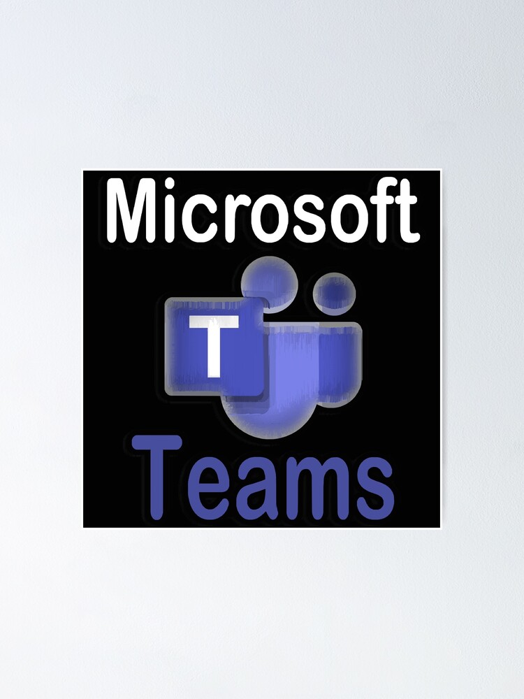 "Microsoft teams " Poster by kimmyngoc | Redbubble
