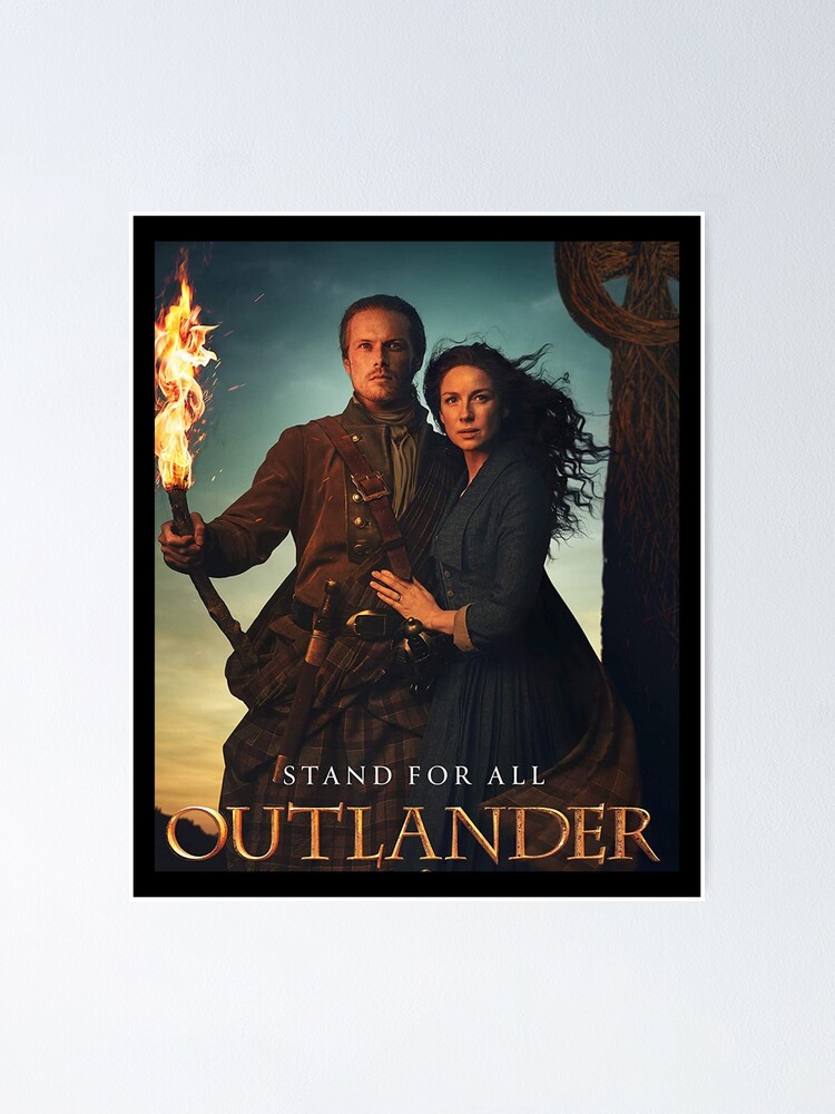 "Outlander Stand For All Jamie and Claire" Poster by RubyKing94 | Redbubble