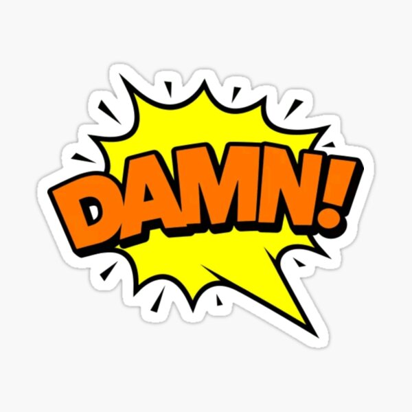 "Damn" Sticker by DorranLivan | Redbubble