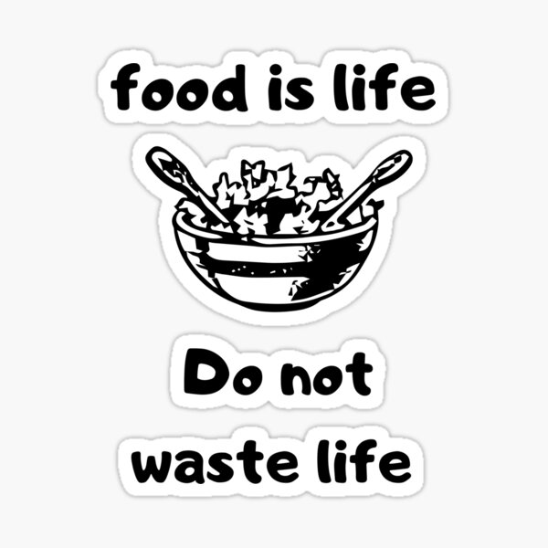 "Food waste | do not waste food | " Sticker for Sale by CreativeCools ...